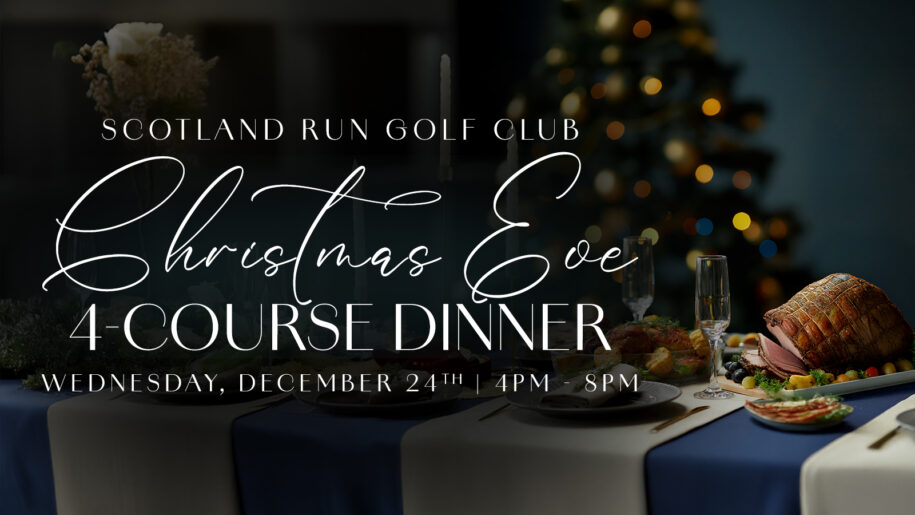 Christmas Eve 4-Course Dinner - Scotland Run Golf Club